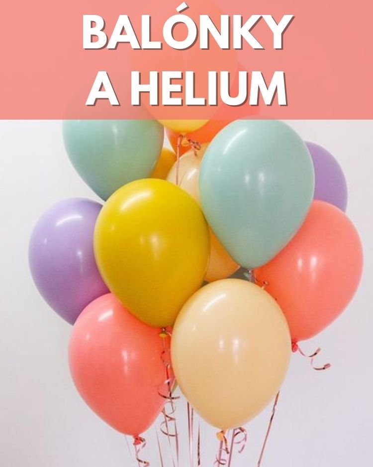 Balónky a Helium - NEJ BALONKY